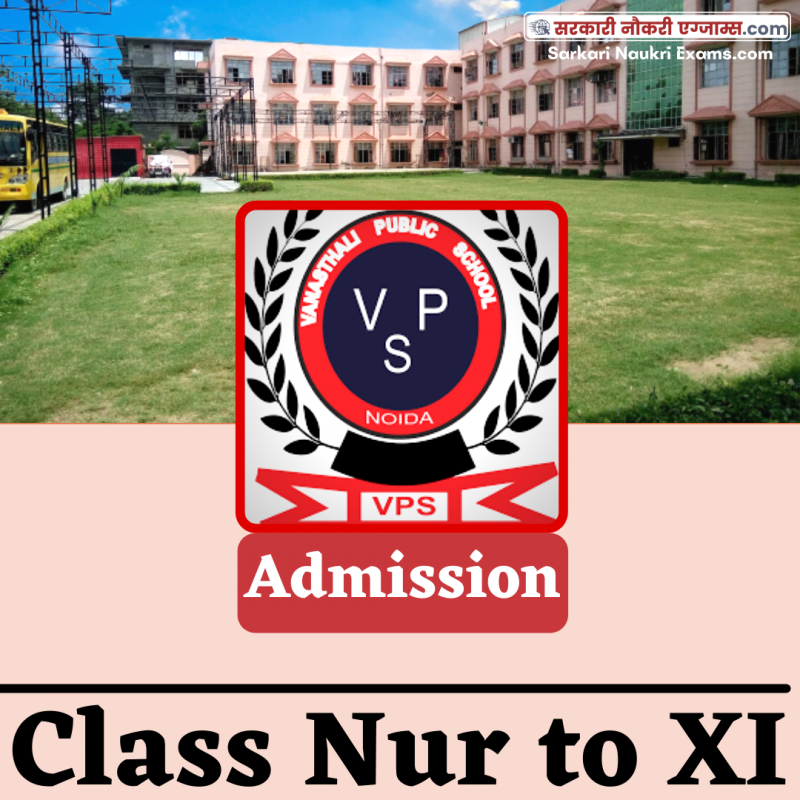 Admission Details Vanasthali Public School, Noida (UP) for year 2025-2026