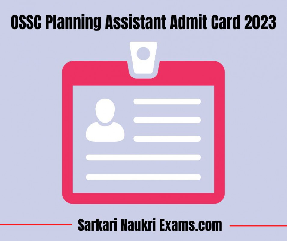 OSSC Planning Assistant Admit Card 2023 (OUT) | Download Link, Exam Date