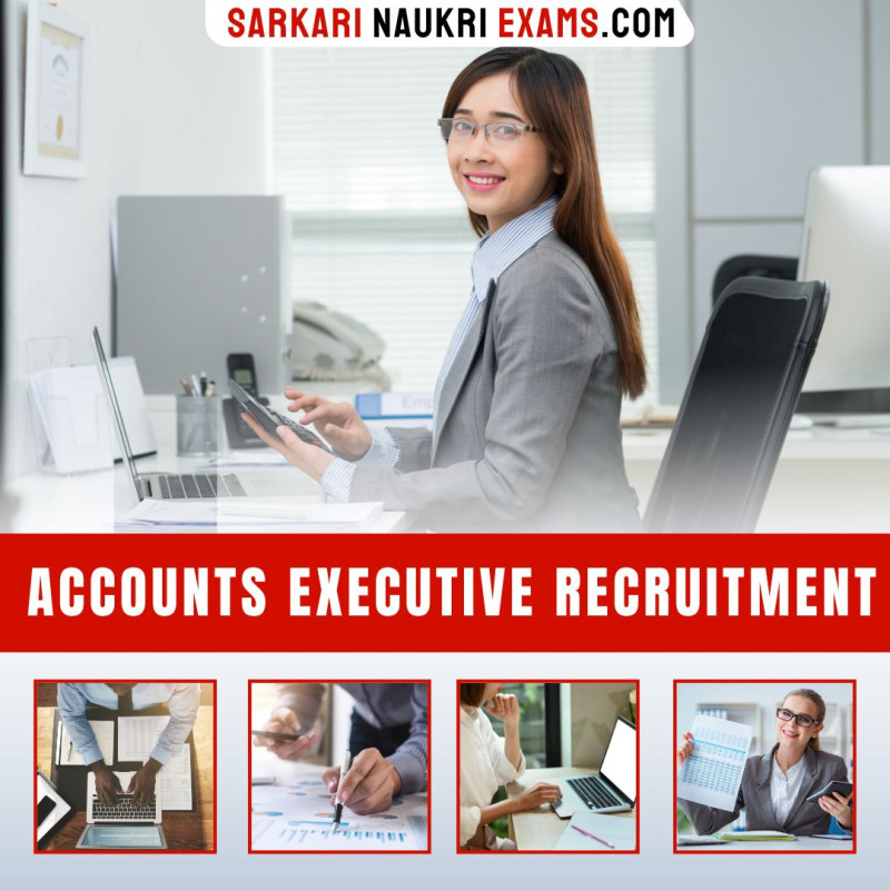 Accounts Executive Recruitment | Govt Job Accounts Executive Latest ...