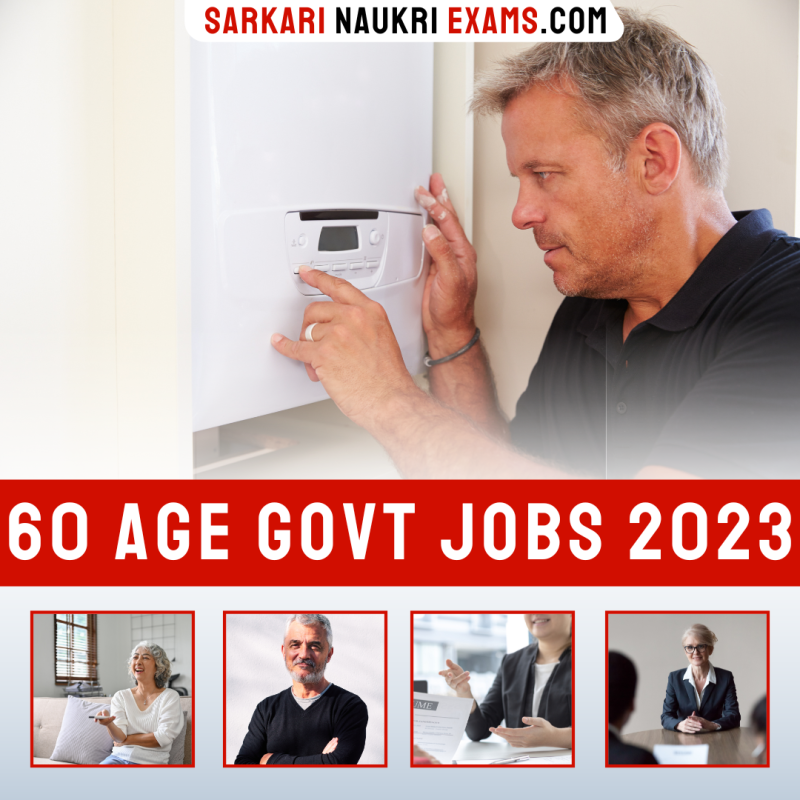 60 Age Govt Jobs 2023 | Sarkari Naukri After 60+ Age Vacancies