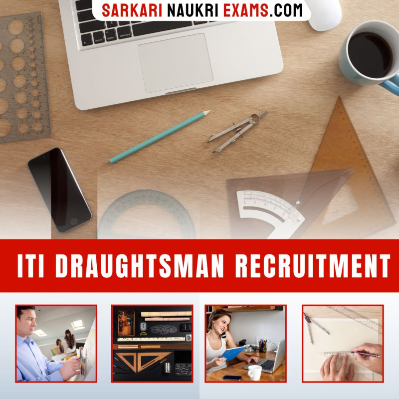 ITI Draughtsman Recruitment 2025 | ITI Draughtsman Govt Job Vacancy