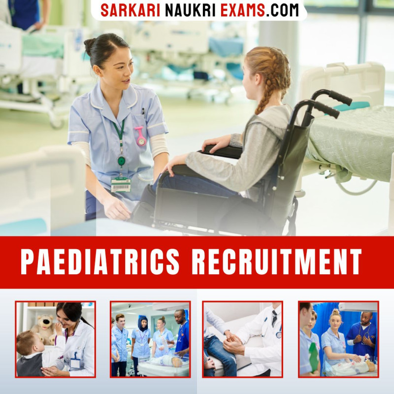 Paediatrics Recruitment | Govt Jobs Paediatrics Vacancy 2026
