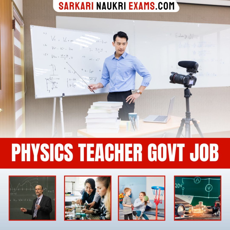 Physics Teacher Govt Job | Class ,9th, 10th, 11th, 12th Vacancy, Govt ...