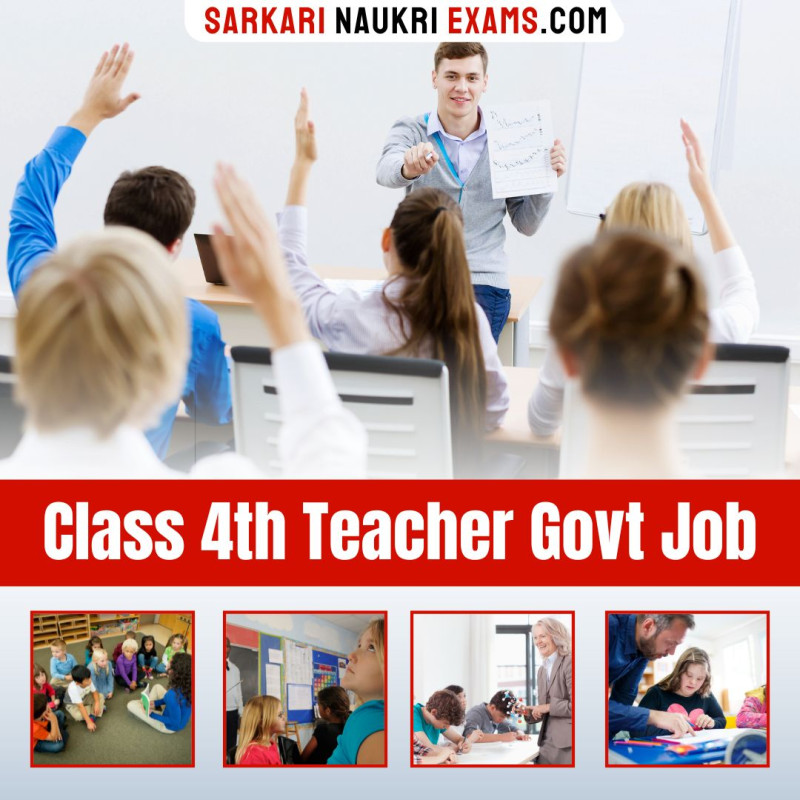 Class 4th Teacher Govt Job | Grade 4th Teacher Vacancy, Online Form