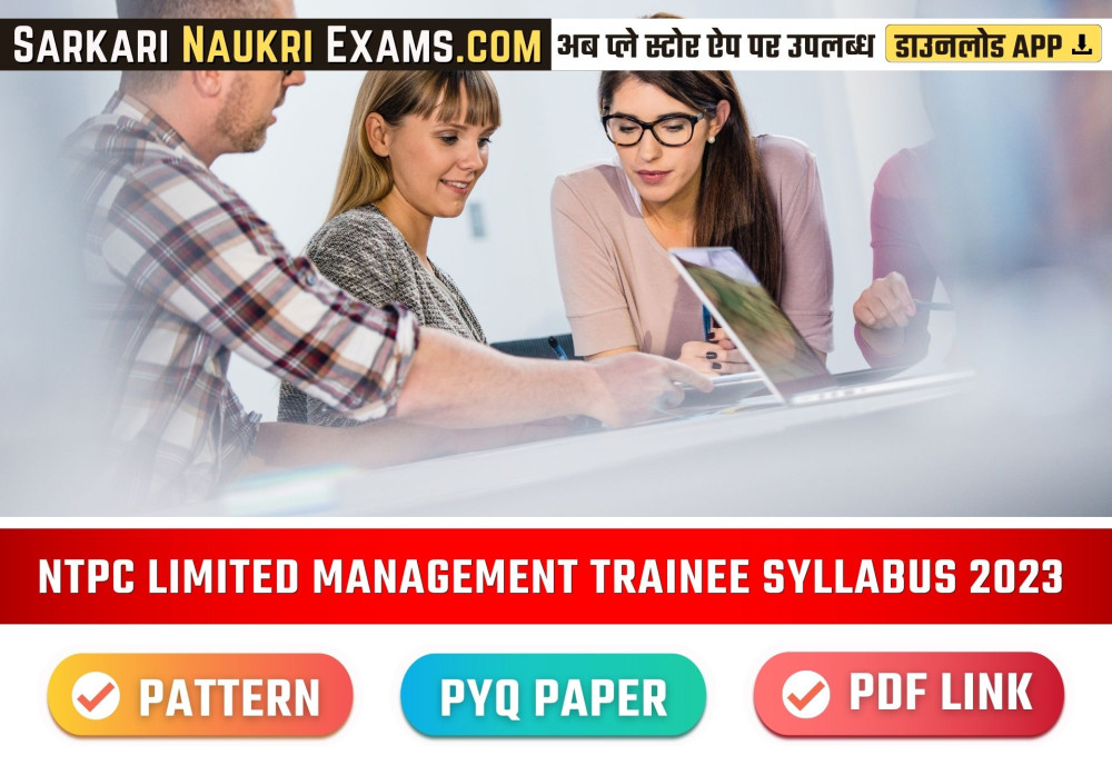 NTPC Limited Management Trainee Syllabus 2023 | Exam Pattern, PDF Download
