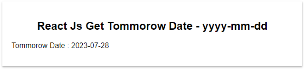 React Js Get Tomorrow Date | Next Day Date - yyyy-mm-dd