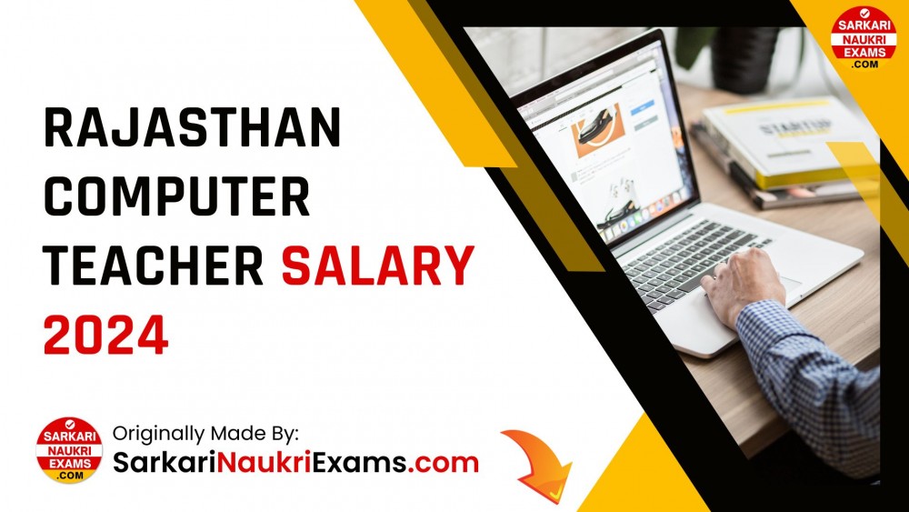 Rajasthan Computer Teacher Salary 2024: Basic computer instructor Per ...