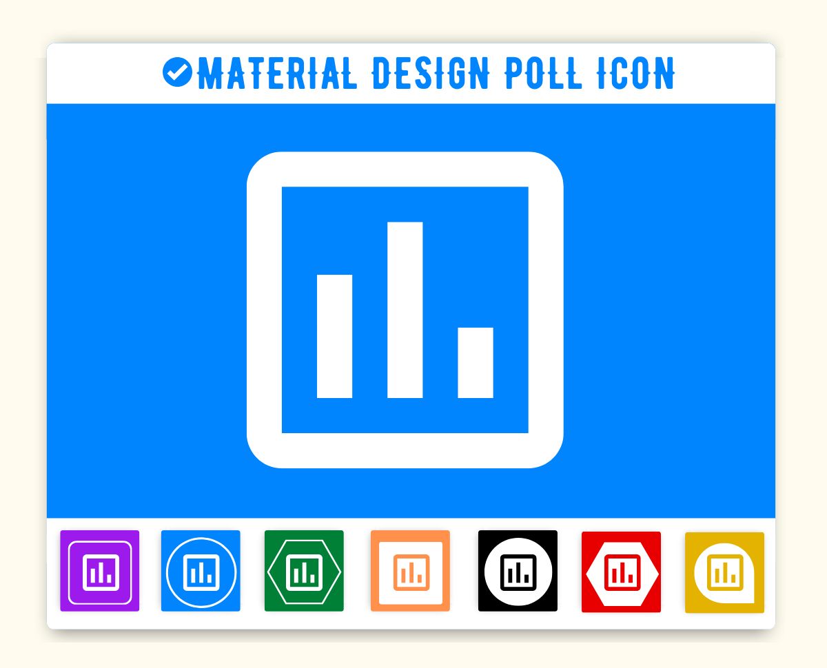 Material Design Poll Icon | (Vote) Material UI Poll Icon, Vuetify, Mat Icon